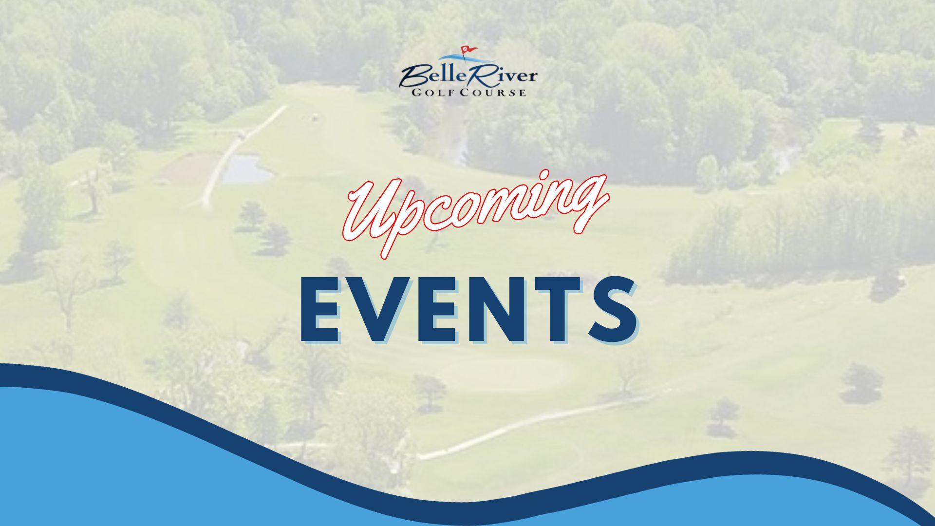 Upcoming Events - Belle River Golf Course